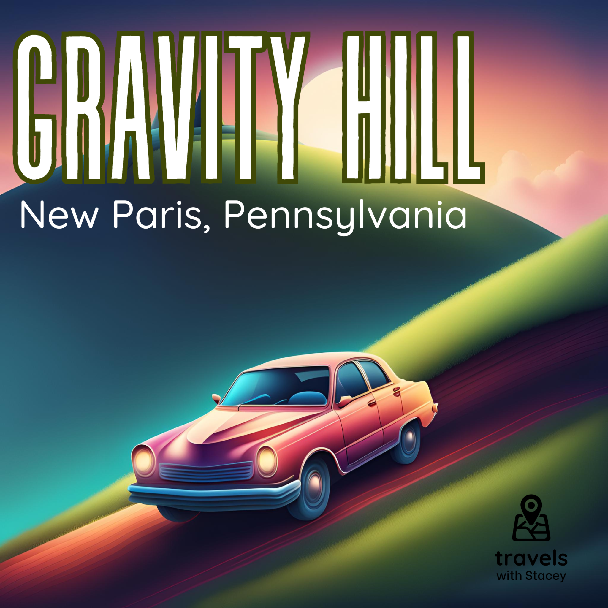 Gravity Hill - Travels With Stacey